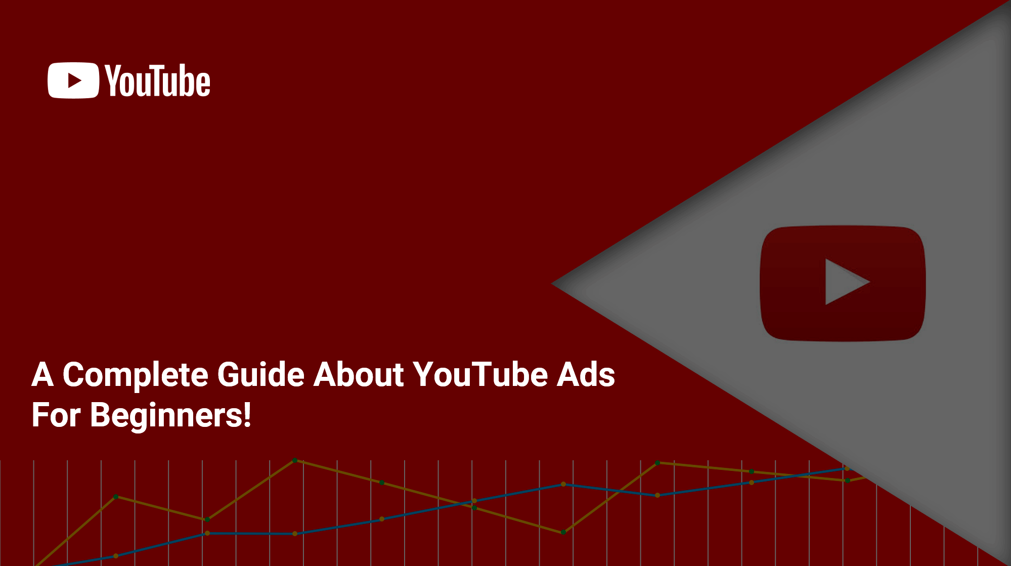 YouTube Ads: A complete guide for beginners | RG Infotech