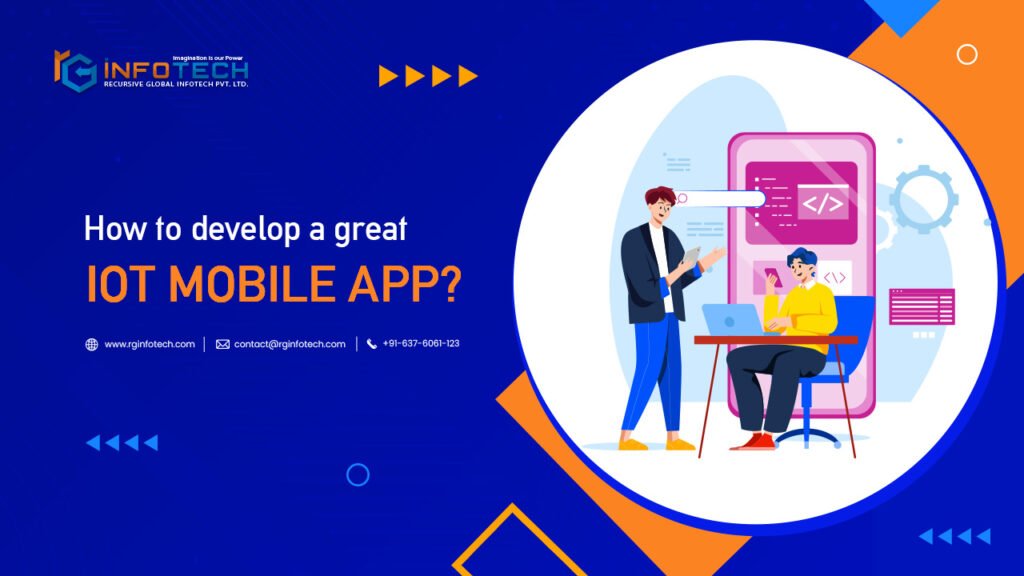 What Do You Know About IOT Mobile App Development? - RG Infotech